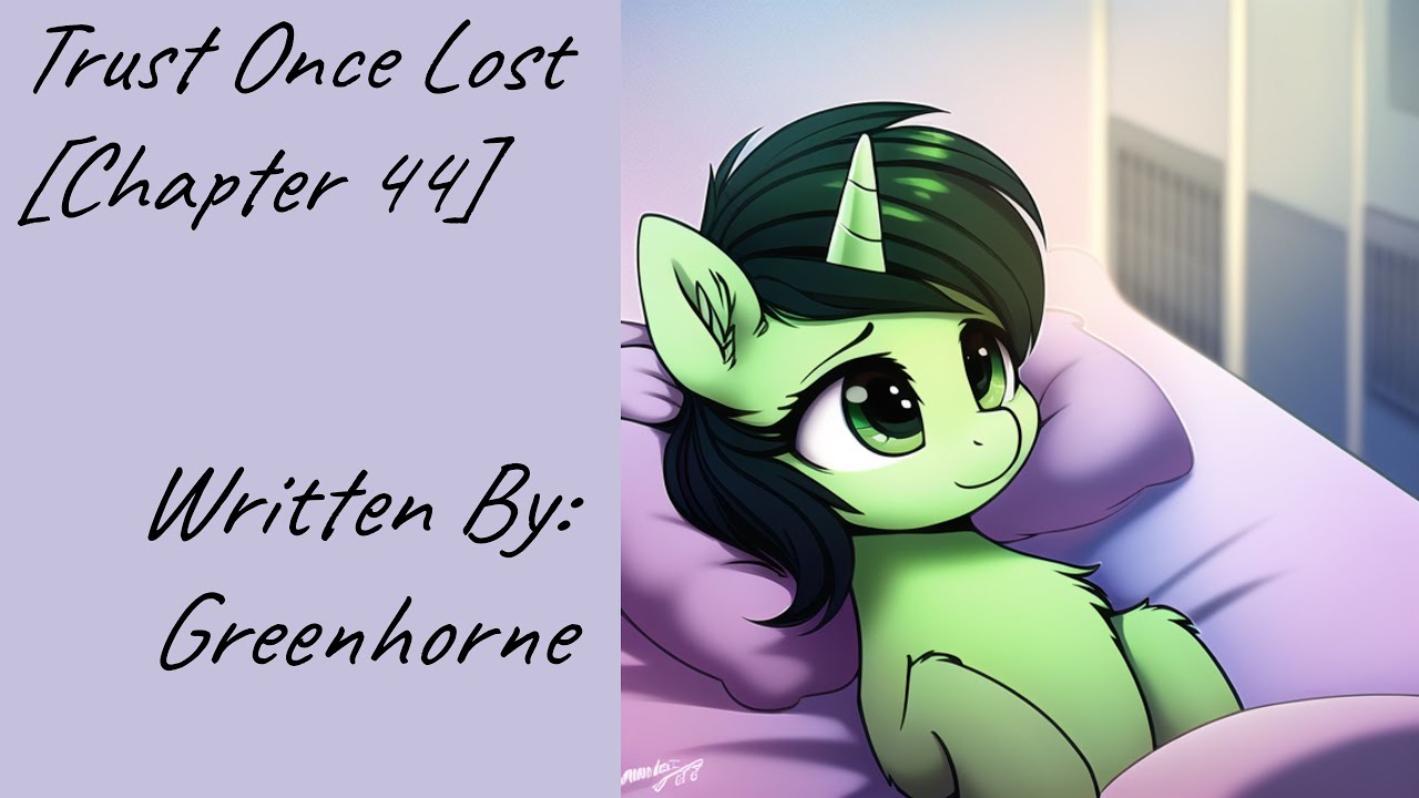 Trust Once Lost [Chapter 44] (Fanfic Reading - Anon/Dramatic MLP) - YouTube