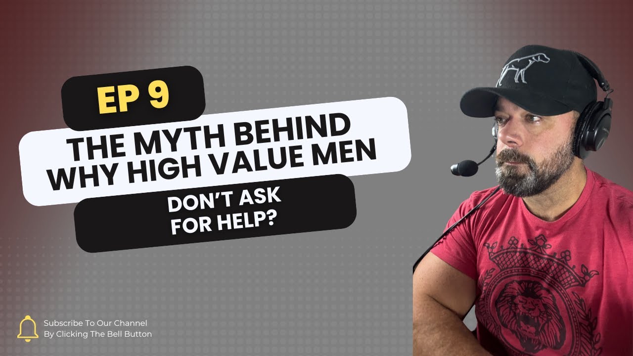 The Masculine Code Podcast Episode 9 Why High Performing Men Don't Ask For Help? - YouTube