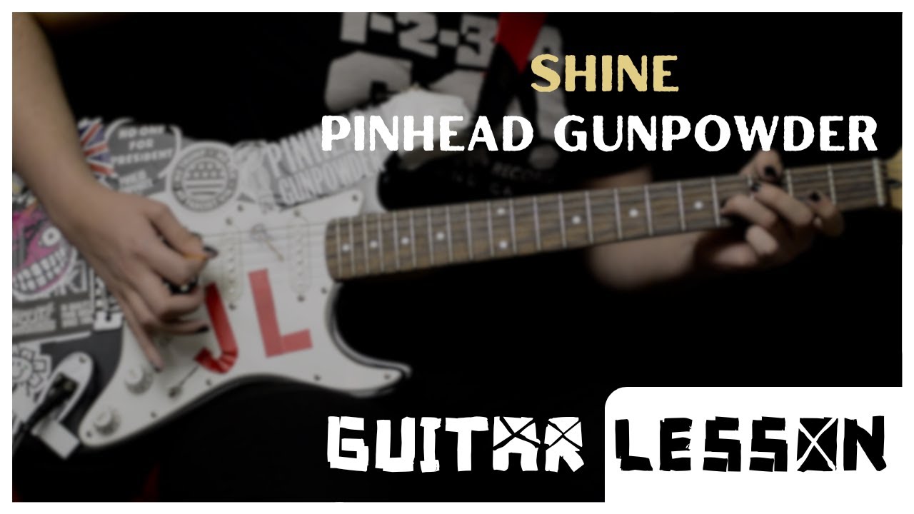 Pinhead Gunpowder - Shine (Guitar Lesson) - YouTube