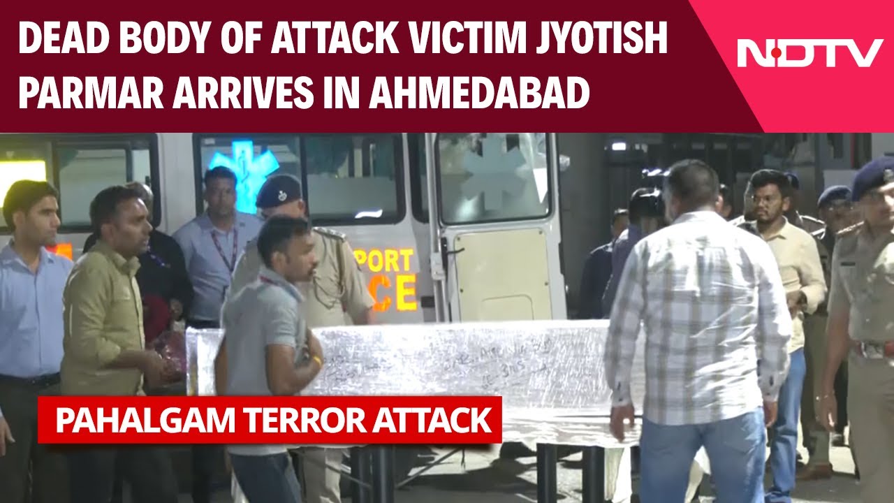 Pahalgam Terror Attack | Dead Body Of Pahalgam Attack Victim Jyotish ...