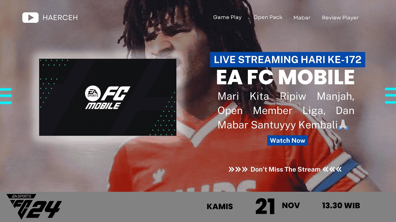 Live Streaming Hari Ke-172 GAME EA FC MOBILE 🔥🔥🔥 [RIPIW MANJAH, OPEN ...