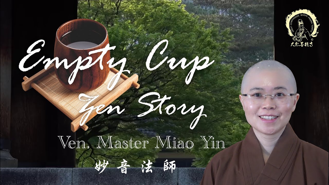 Buddhist Zen Story |Empty Your Mind |Empty the Cup It May Be Filled|Ven ...