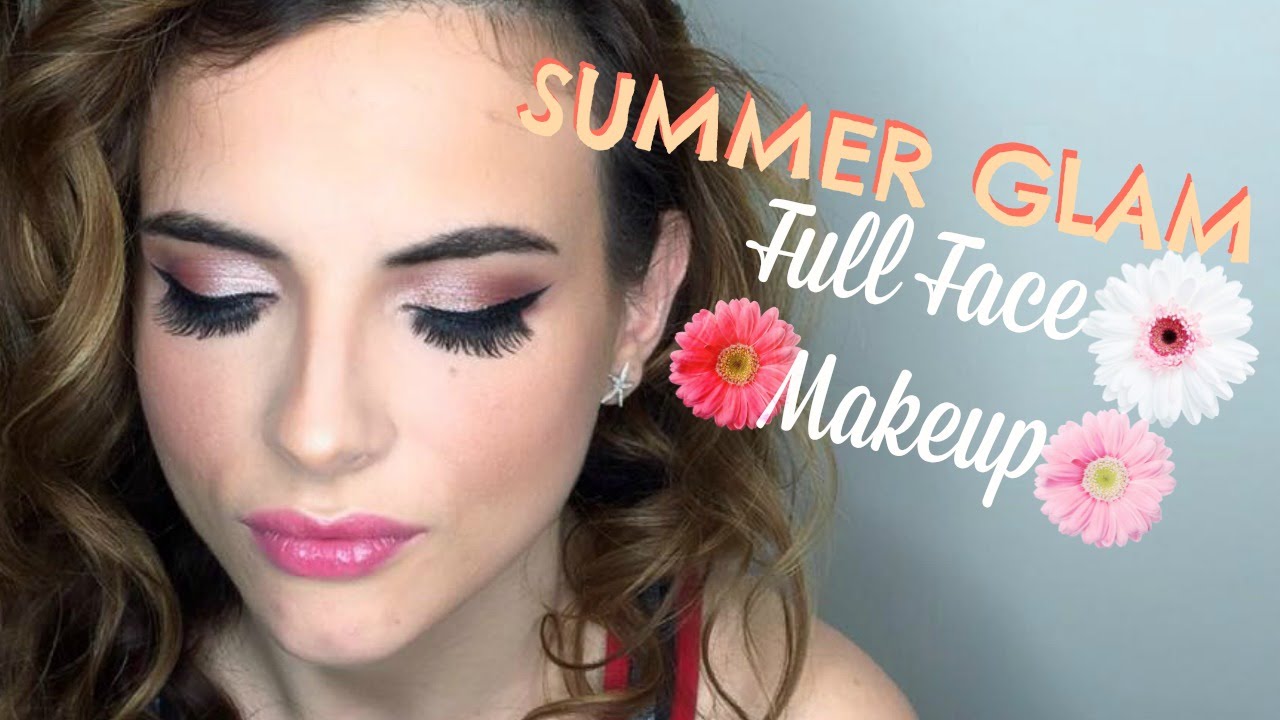 Summer Glam Full Face Makeup How-To Class - YouTube