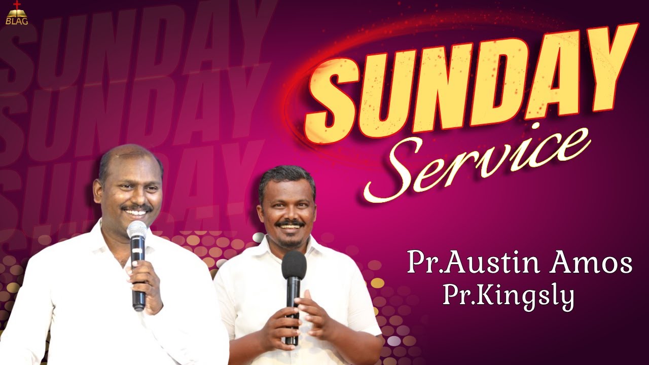 🔴🅻🅸🆅🅴 Sunday Service | Pr.Austin Amos | Pr.Kingsly | 21/07/2024 | BLAG ...