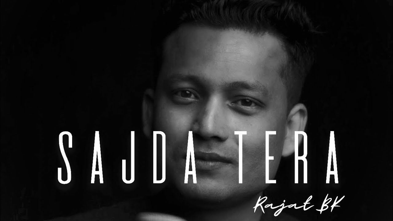 SAJDA TERA | RAJAT BK | LYRICAL | HINDI WORSHIP SONG - YouTube