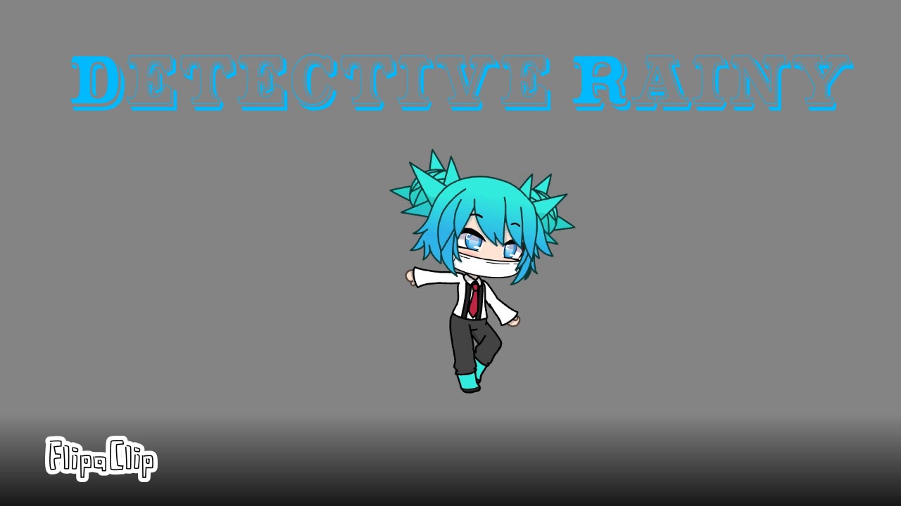 Detective Rainy gacha edit - YouTube