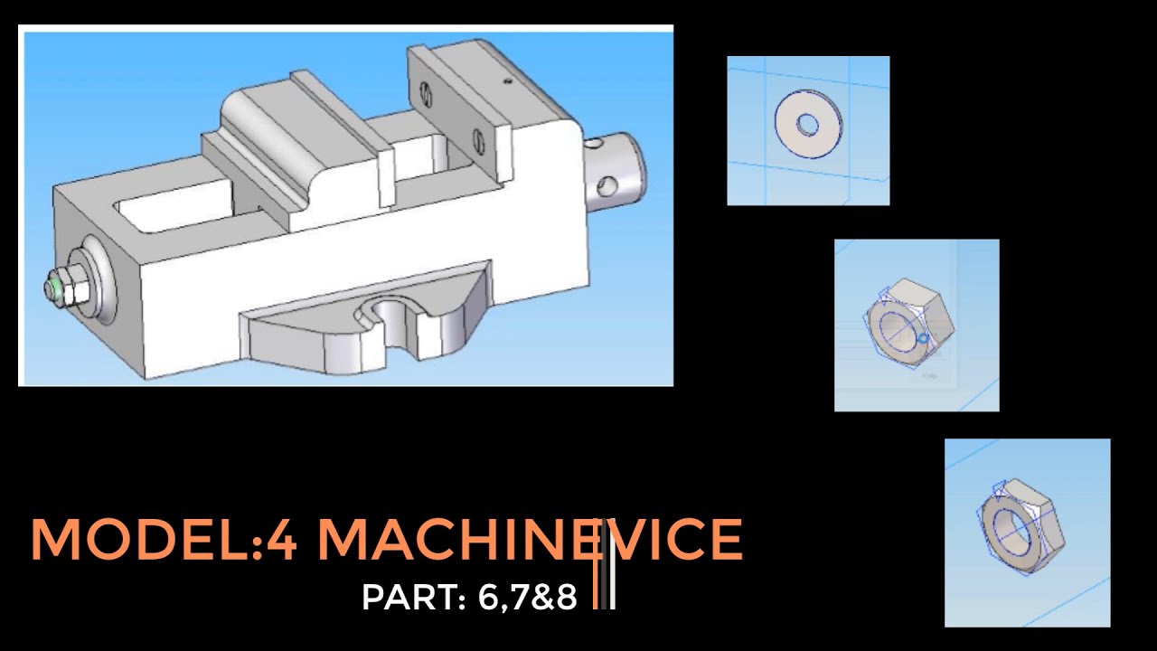 MACHINE VICE DESIGN USING SOLIDEDGE: PART 6,7 & 8 - YouTube