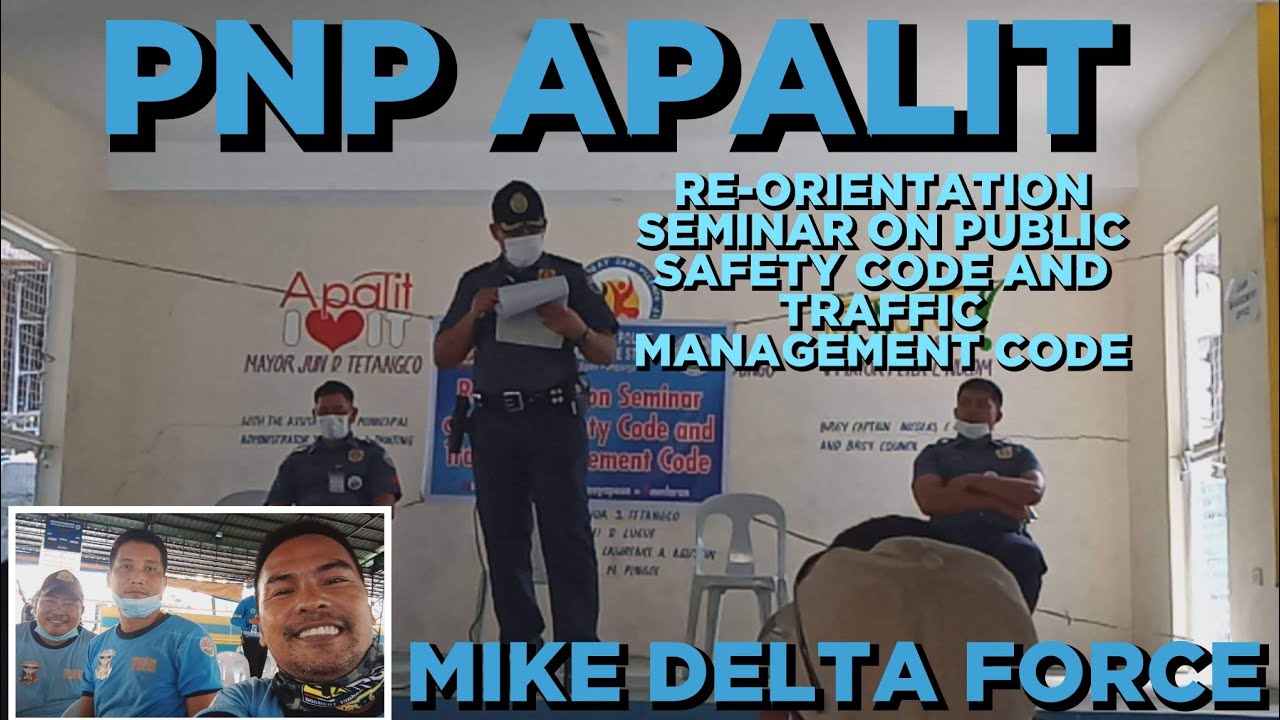 MIKE DELTA FORCE ATTENDING RE-ORIENTATION SEMINAR ON PUBLIC SAFETY CODE ...