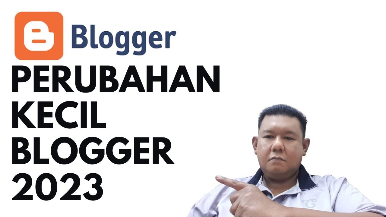 PERUBAHAN KECIL BLOGGER 2023 - YouTube