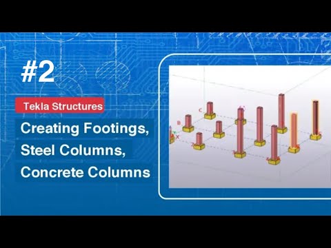 Tekla Structures: Day 2 - Creating Footings, Steel Columns, and Concrete Columns - YouTube