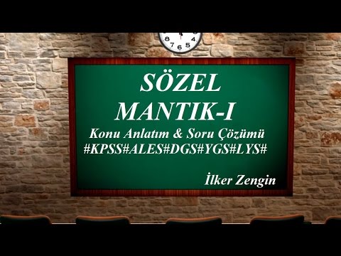 Sözel Mantık-I Konu Anlatımı-Soru Çözümü