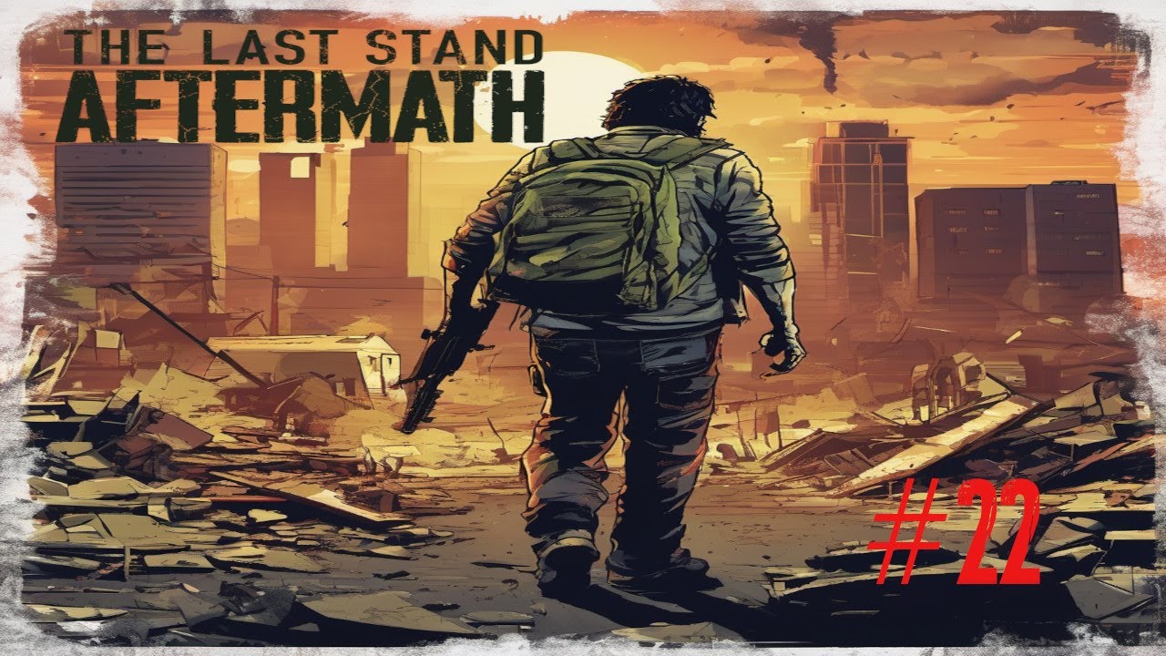 The Last Stand: Aftermath - #22 Gameplay PL - YouTube
