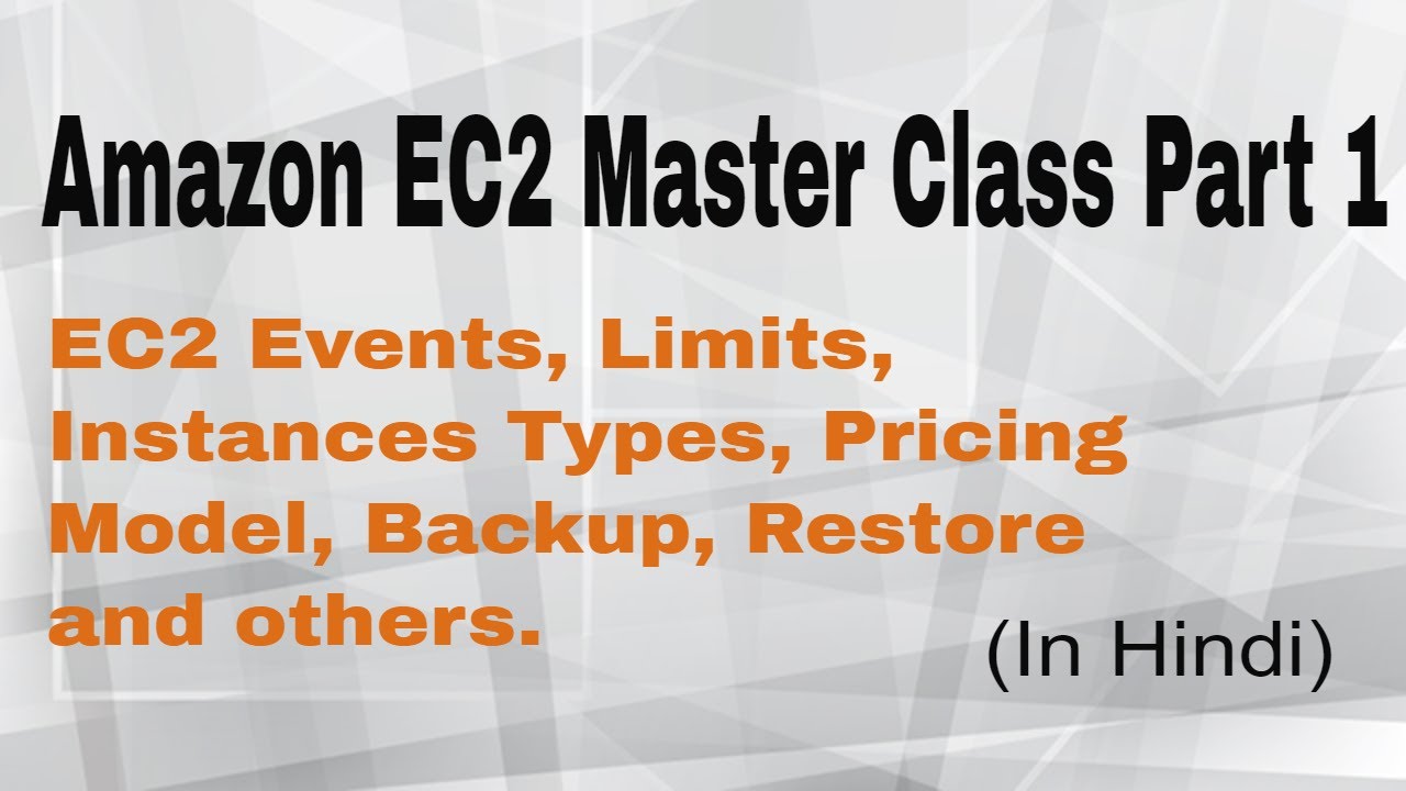 AWS EC2 Master Class Part 1 - Ec2 All Options details (Events, Limits ...