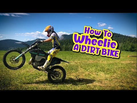 How To Wheelie A Dirt Bike (NEW VERSION)