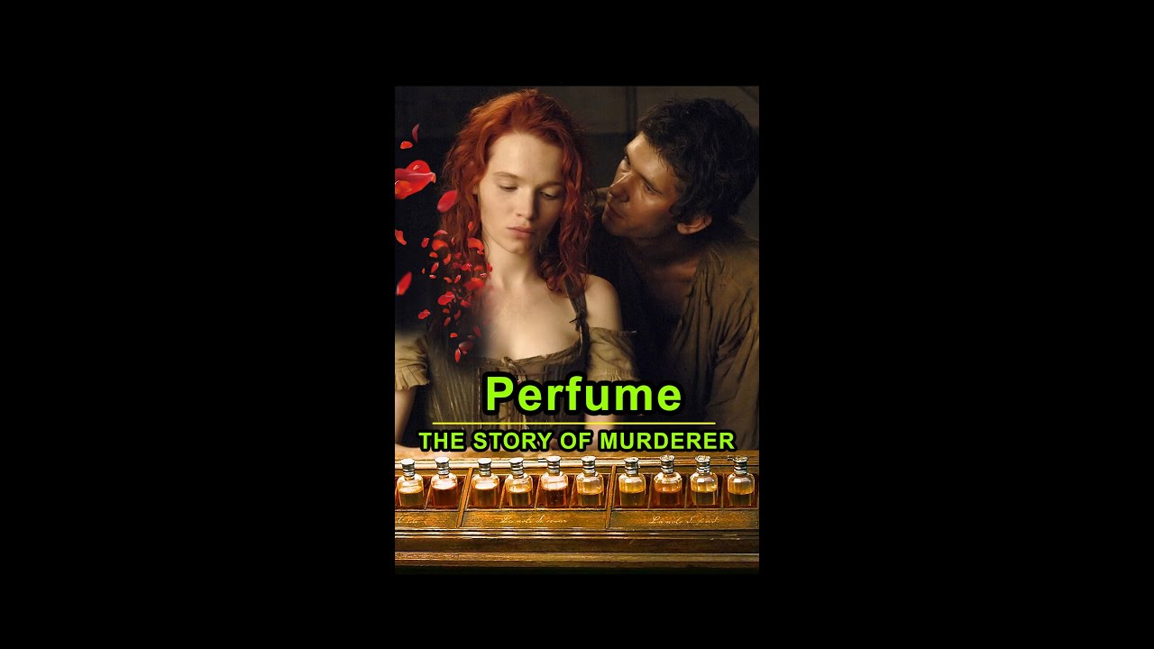 Perfume: The Story of a Murderer (2006) - Movie Explained in Detail ...