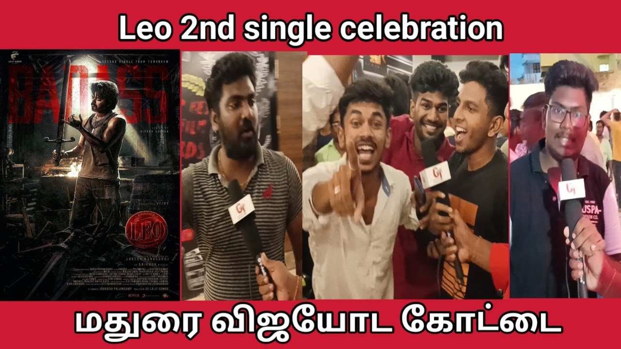 Leo second single Fans Reaction at Madurai APR Jeyam cinemas | Badass ...