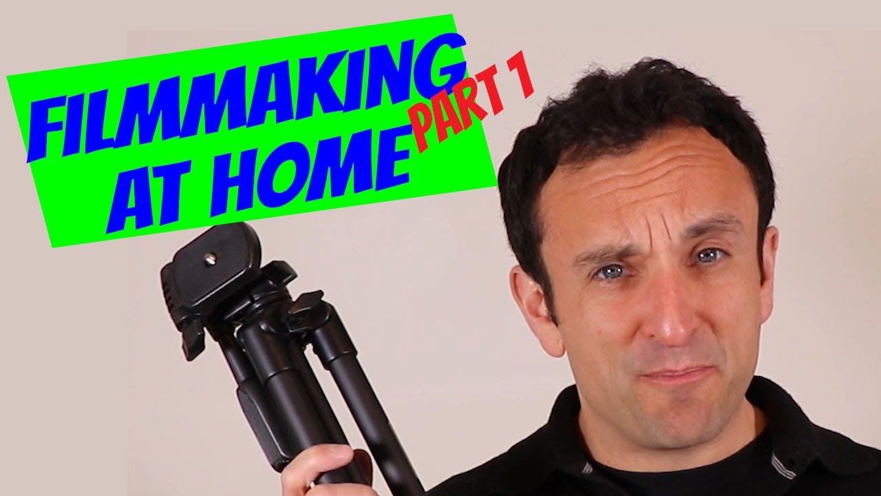 Filmmaking at Home - Part 1 - YouTube