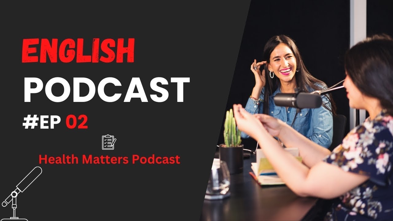 Listening English Podcast for Beginners | English podcast episode 02 ...