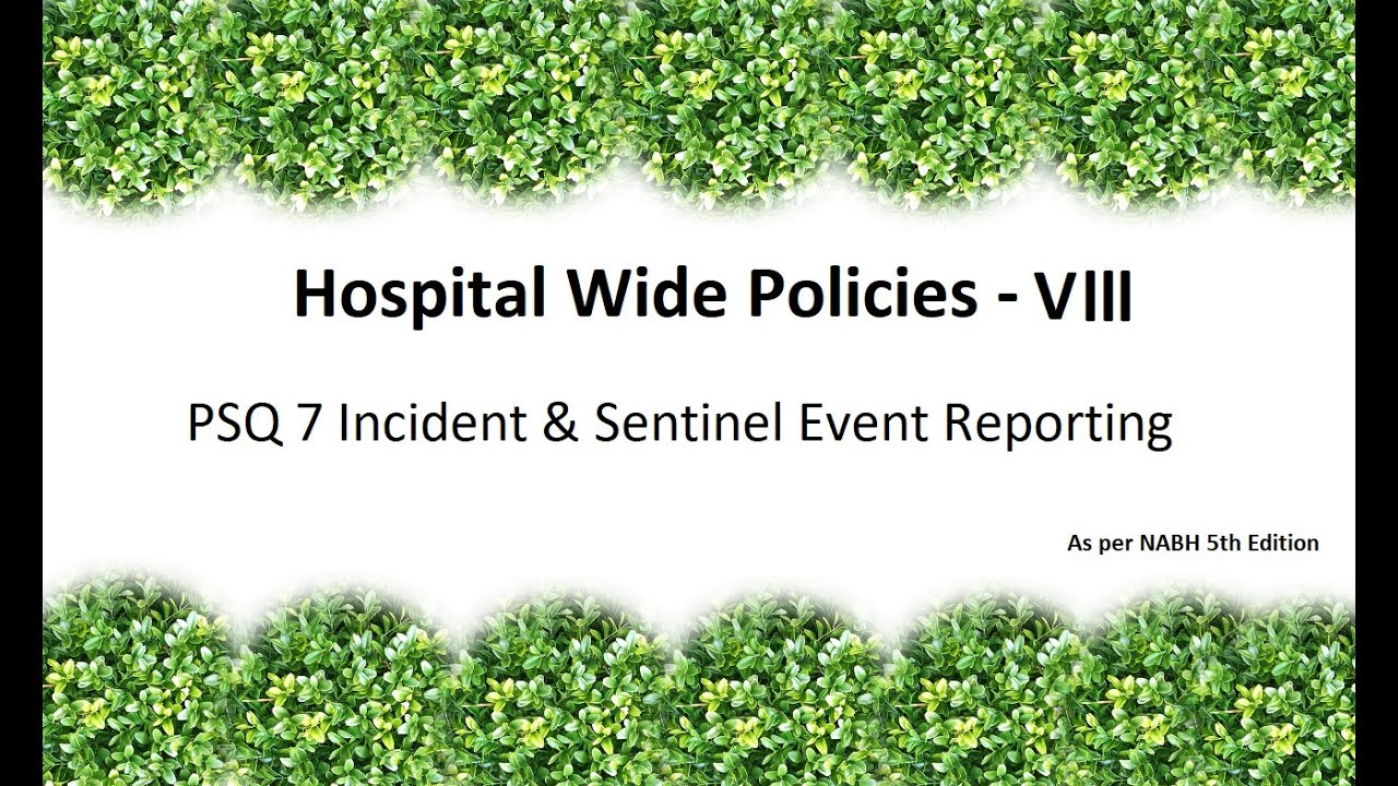 Incident Sentinel Event Reporting PSQ 7 NABH 5th Ed Hospital Incident Sentinel Event Reporting PSQ 7 NABH 5th Ed Hospital