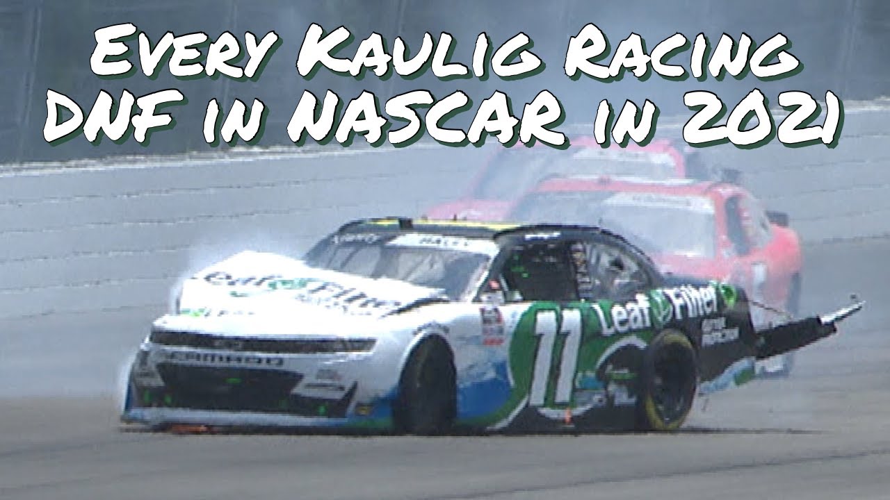 Every Kaulig Racing DNF in in NASCAR in 2021 - YouTube
