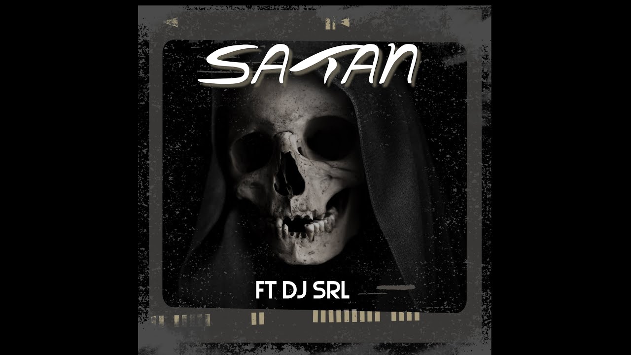 Satan ( Official Music video ) | FT DJ SRL | Album O Satan - YouTube