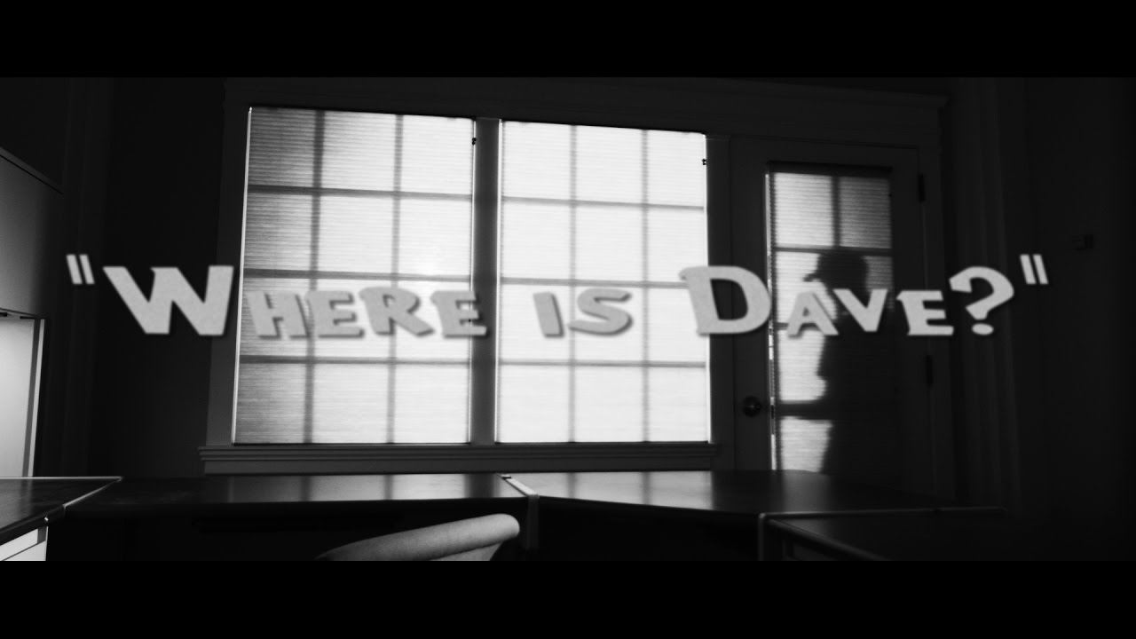Where is Dave? - YouTube