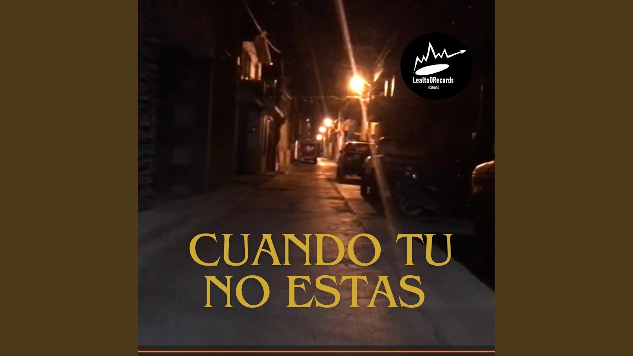 CUANDO TU NO ESTAS - YouTube