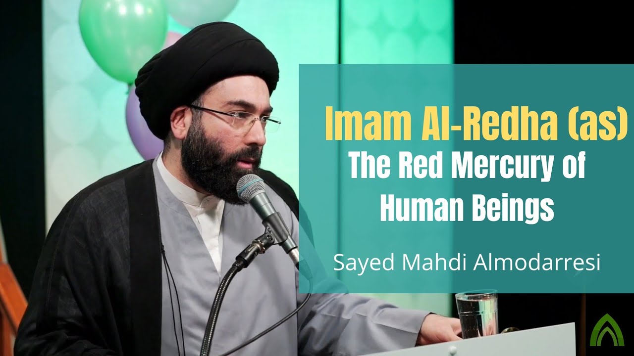 Imam Al-Redha; The Red Mercury of Human Beings - Sayed Mahdi ...