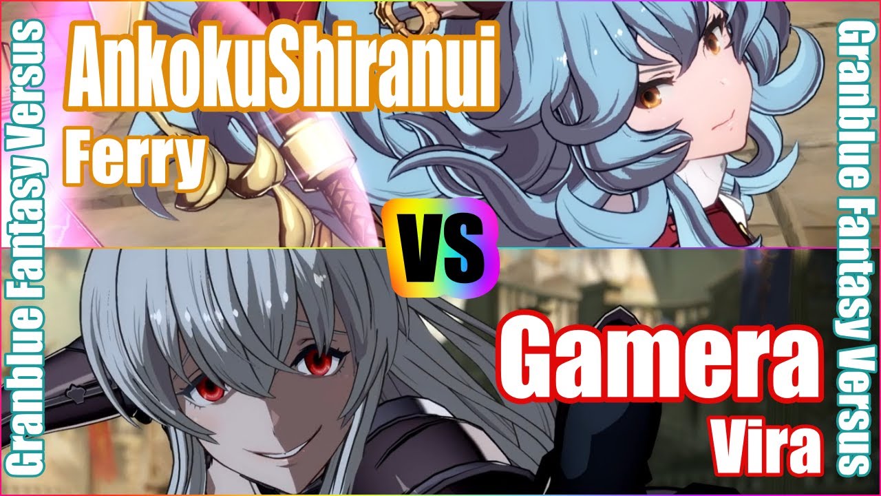 [GBVS] Granblue Fantasy Versus Rank match AnkokuShiranui (Ferry) vs ...