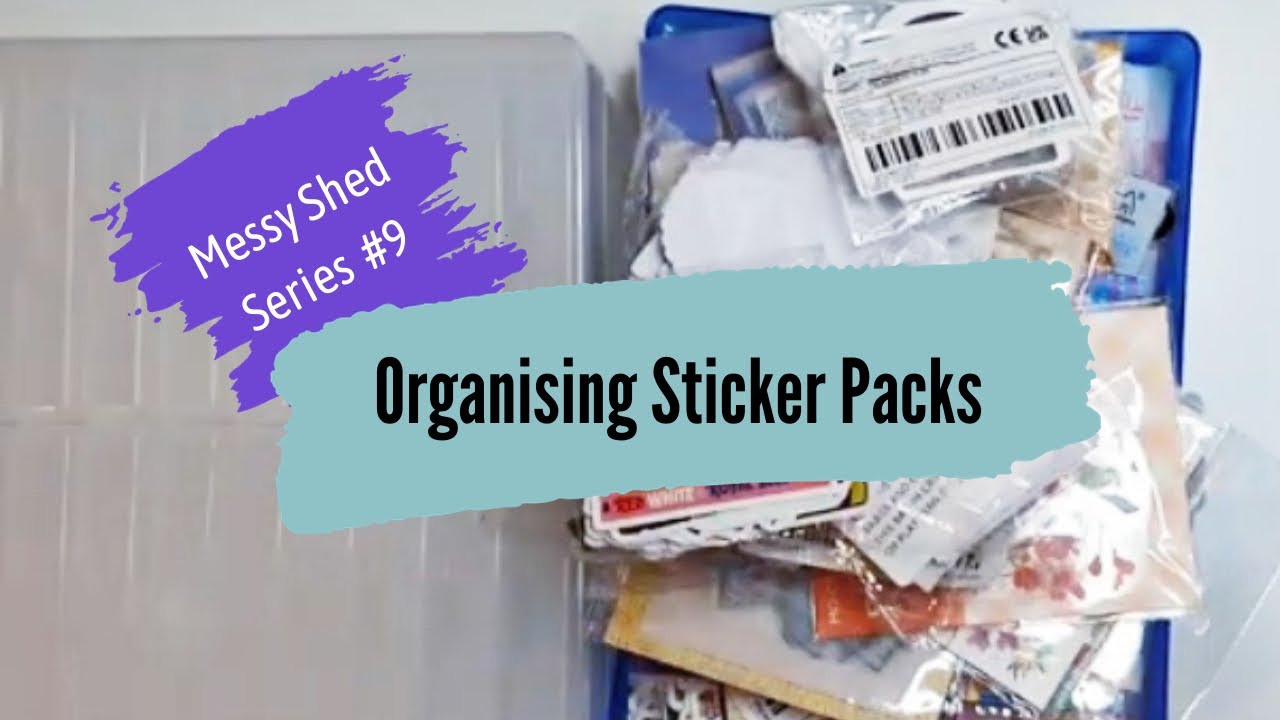 Organise Die Cut Sticker Packs - Mostly from TEMU - Shed Clean Up ...