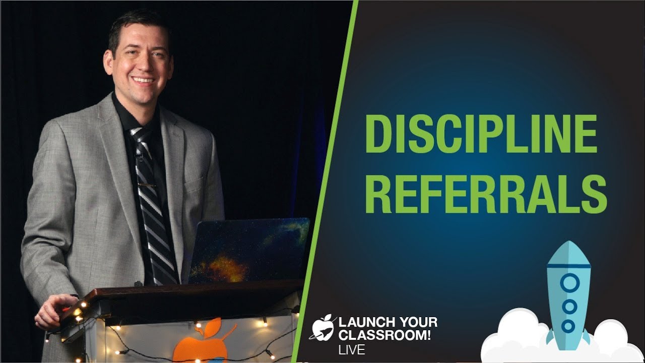Discipline Referrals: Launch Your Classroom! Live Episode 16 - YouTube