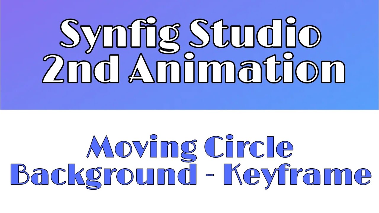 Second Animation : Moving Circle with Keyframe and Background - YouTube