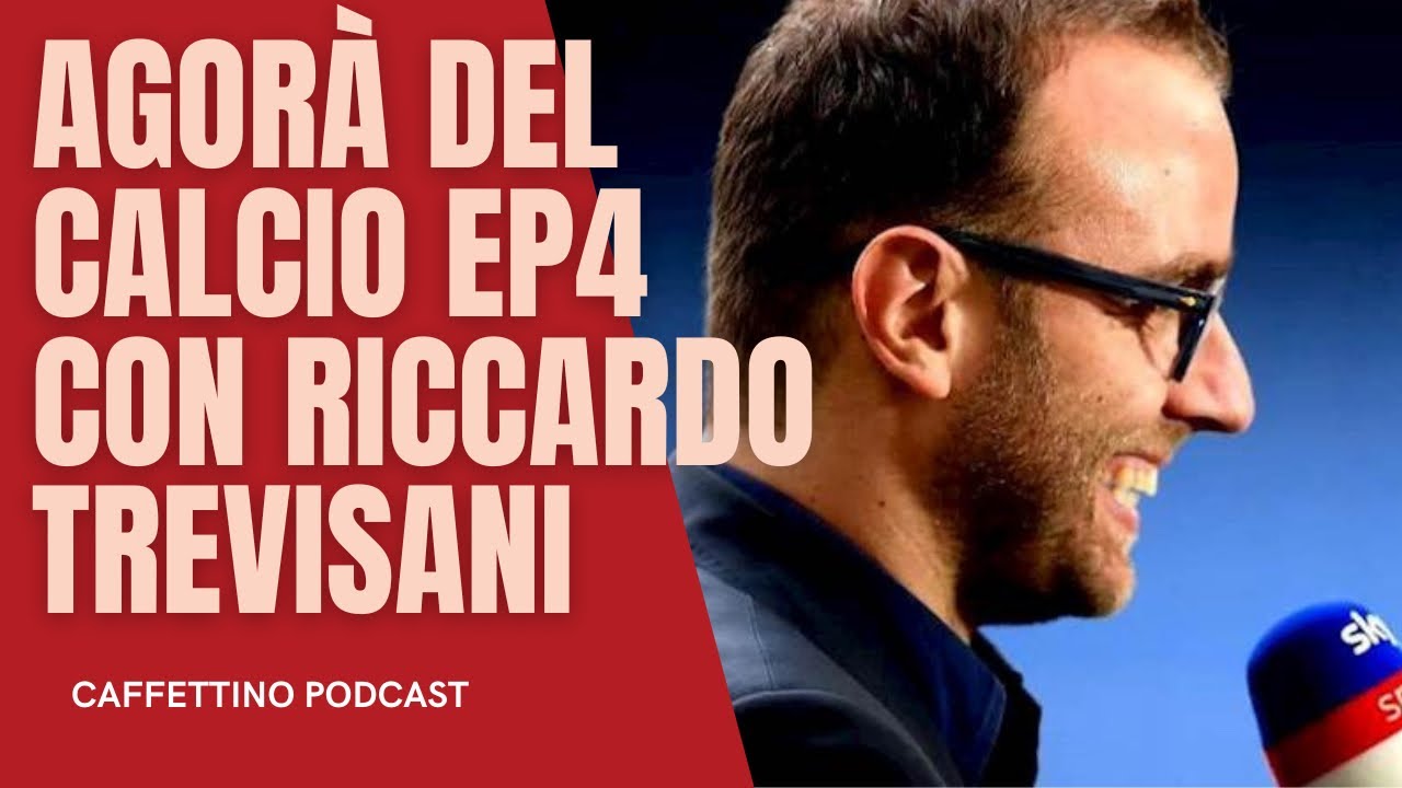 🔴RICCARDO TREVISANI ALL' AGORÀ DEL CALCIO - YouTube