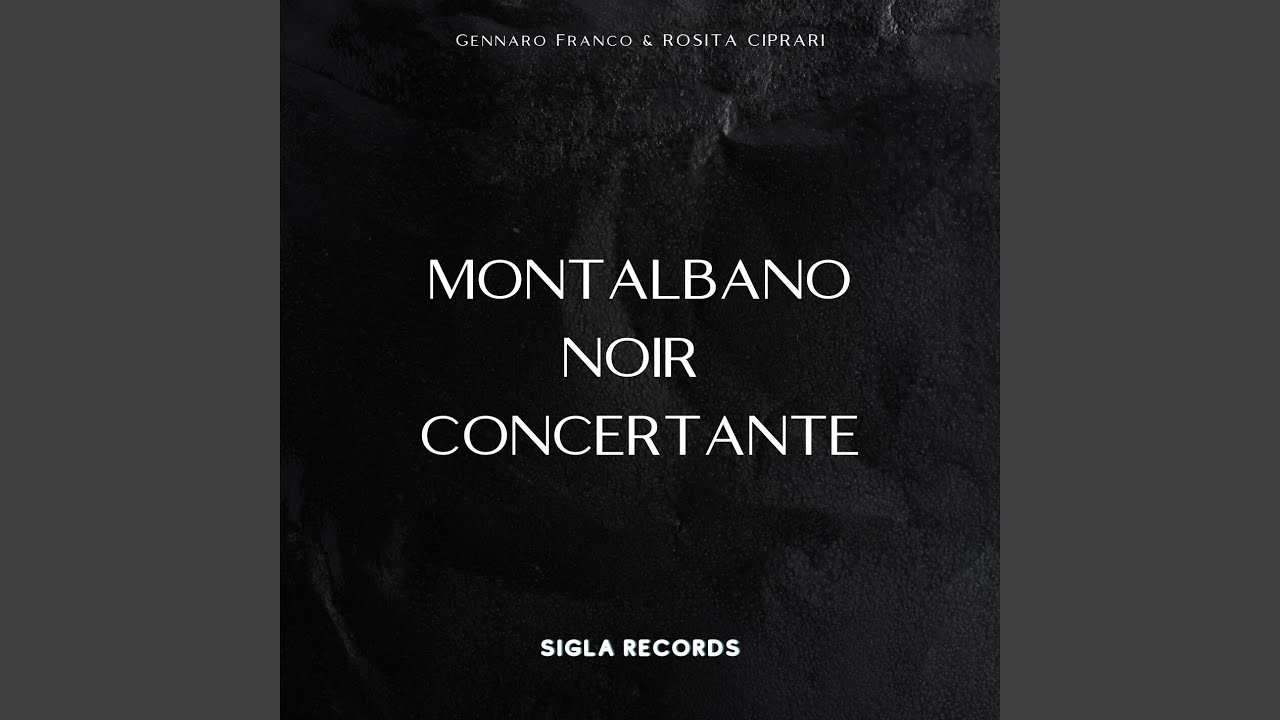 Montalbano Noir Concertante - YouTube