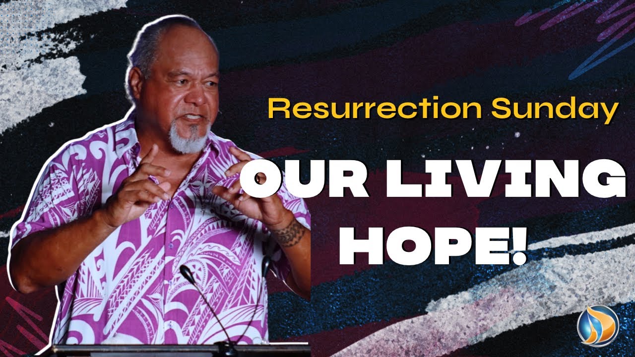 “Our Living Hope!”, Pastor Joe Onosai - YouTube
