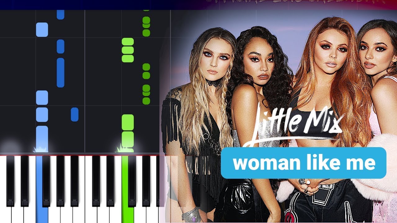 Little Mix - Woman Like Me (Piano Tutorial) - YouTube