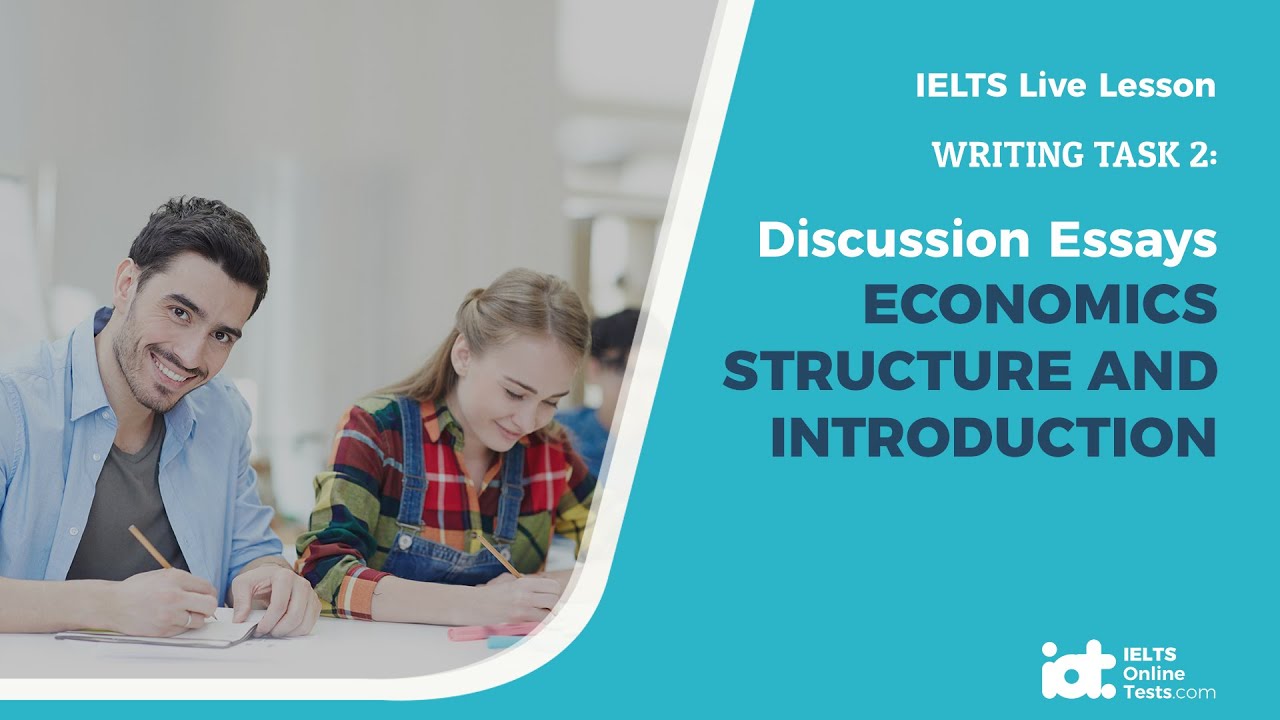 Academic Writing Task 2: Discussion Essays - Economics: Structure ...