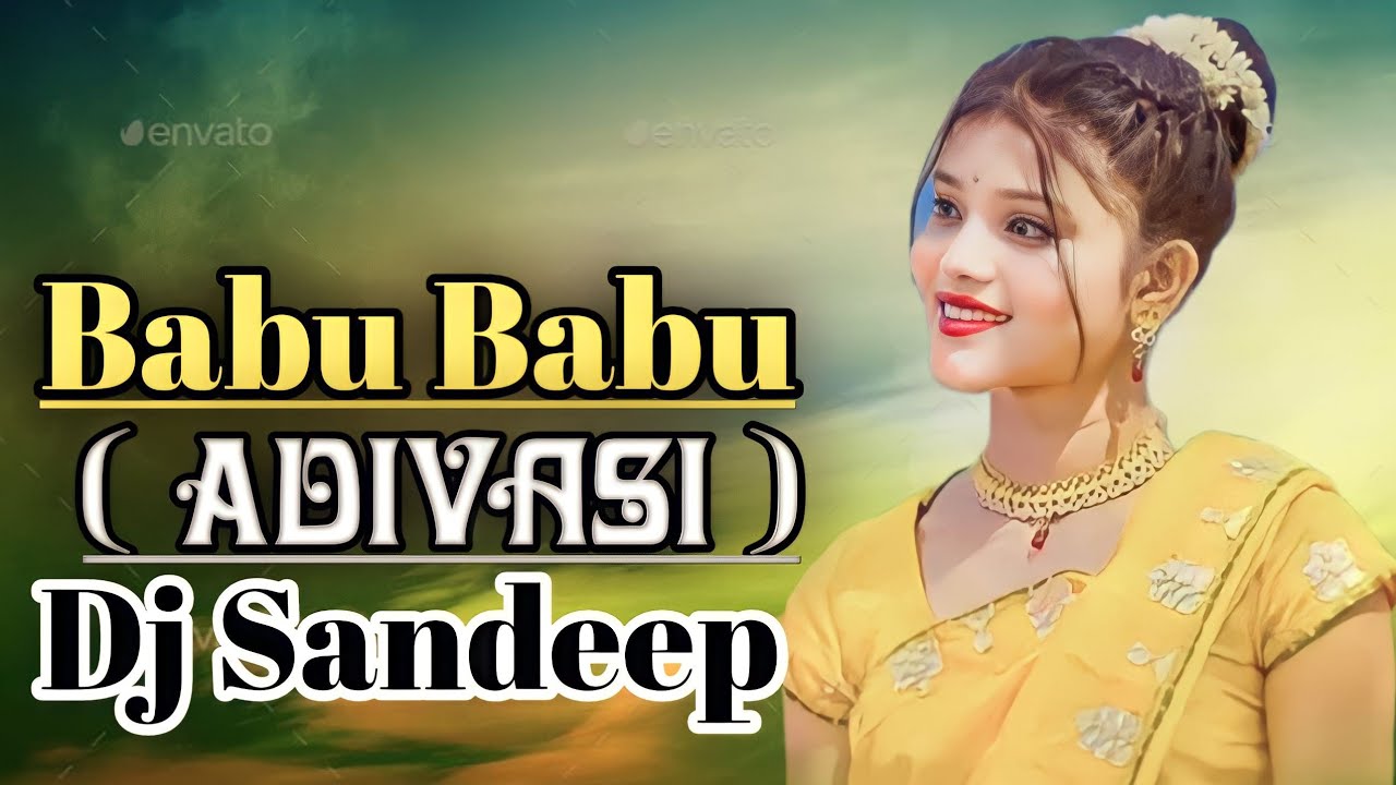 🔥Babu Babu kare ( आदिवासी) dj song Dj Sandeep production 🔥 - YouTube