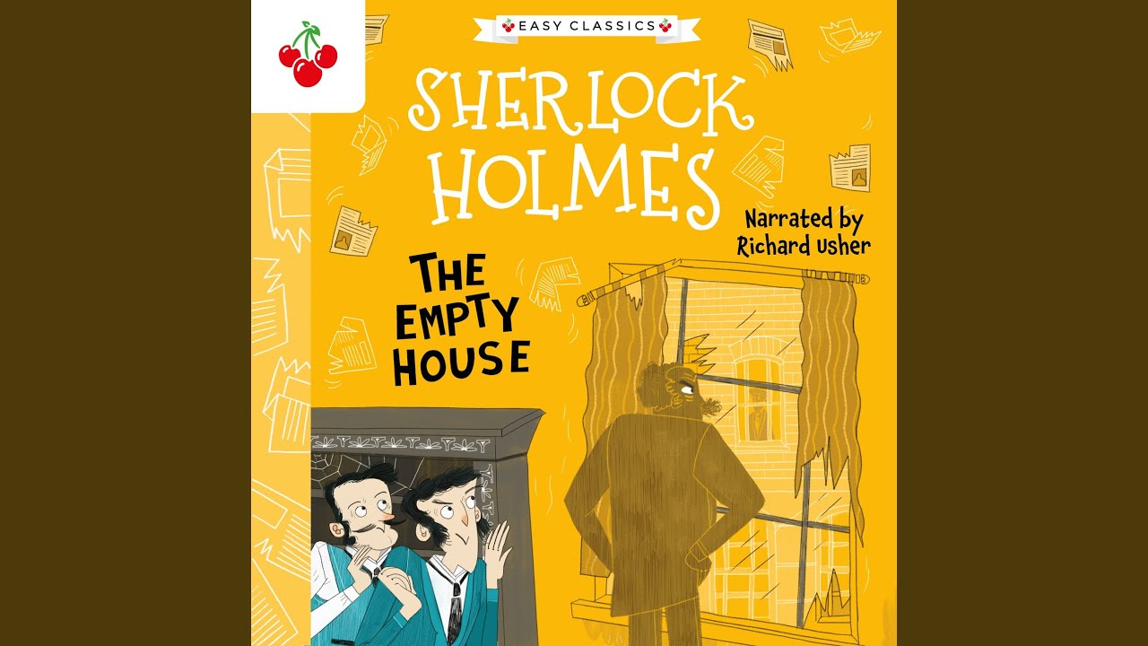 Chapter 1 - The Empty House - The Sherlock Holmes Children's Collection: Creatures, Codes and ...