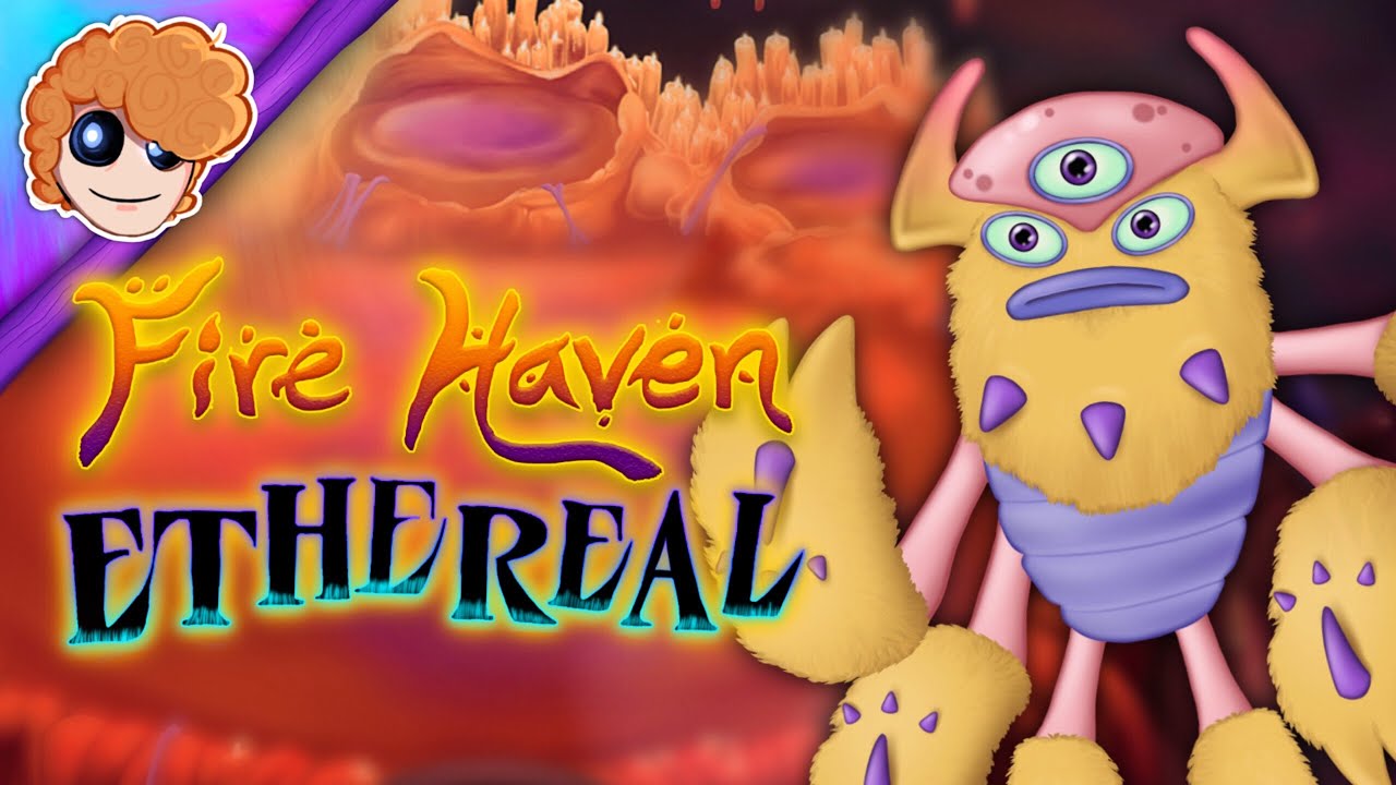 FIRE HAVEN ETHEREAL - My Singing Monsters (Fanmade) - YouTube