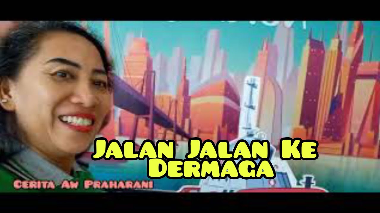 Jalan Jalan Ke Dermaga - YouTube