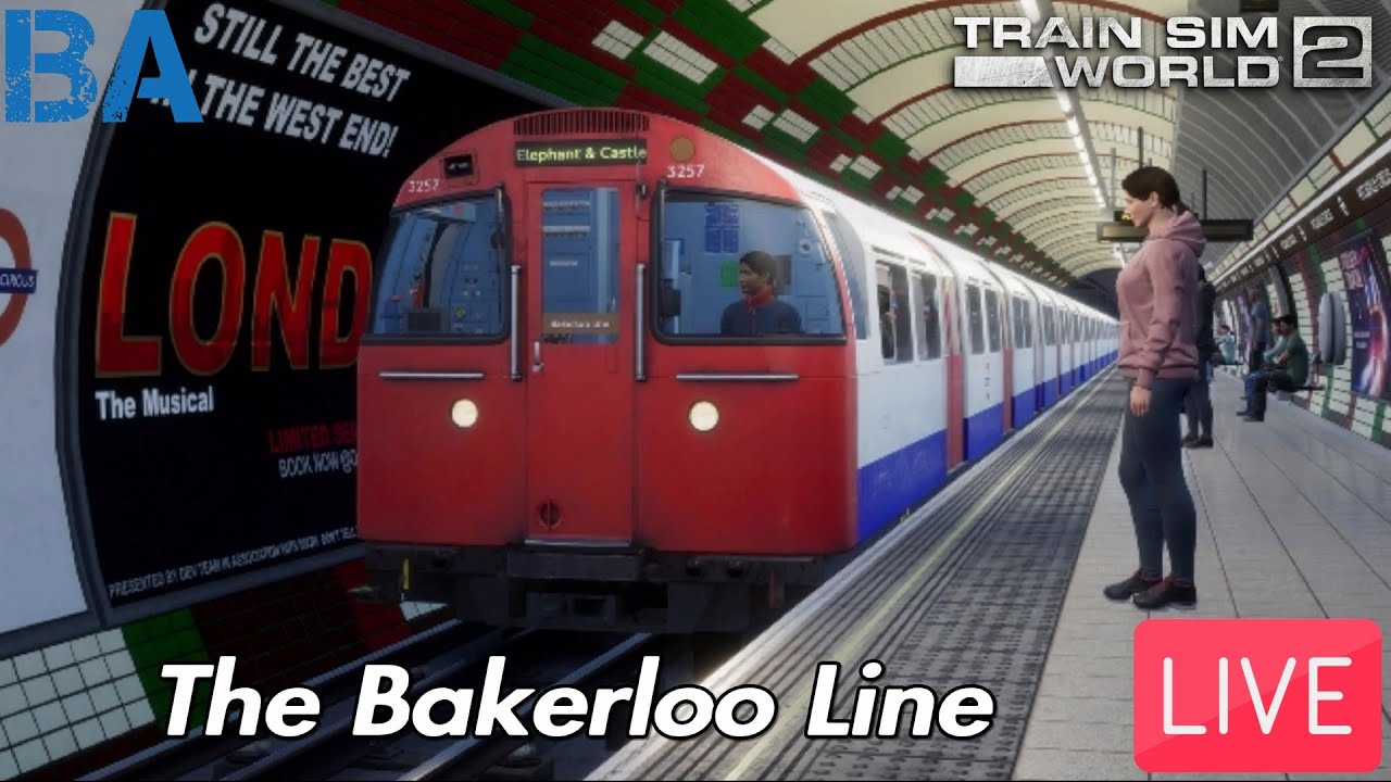 Train Sim World 2 LIVE|Bakerloo Line In A 150 (26/10/21) - YouTube