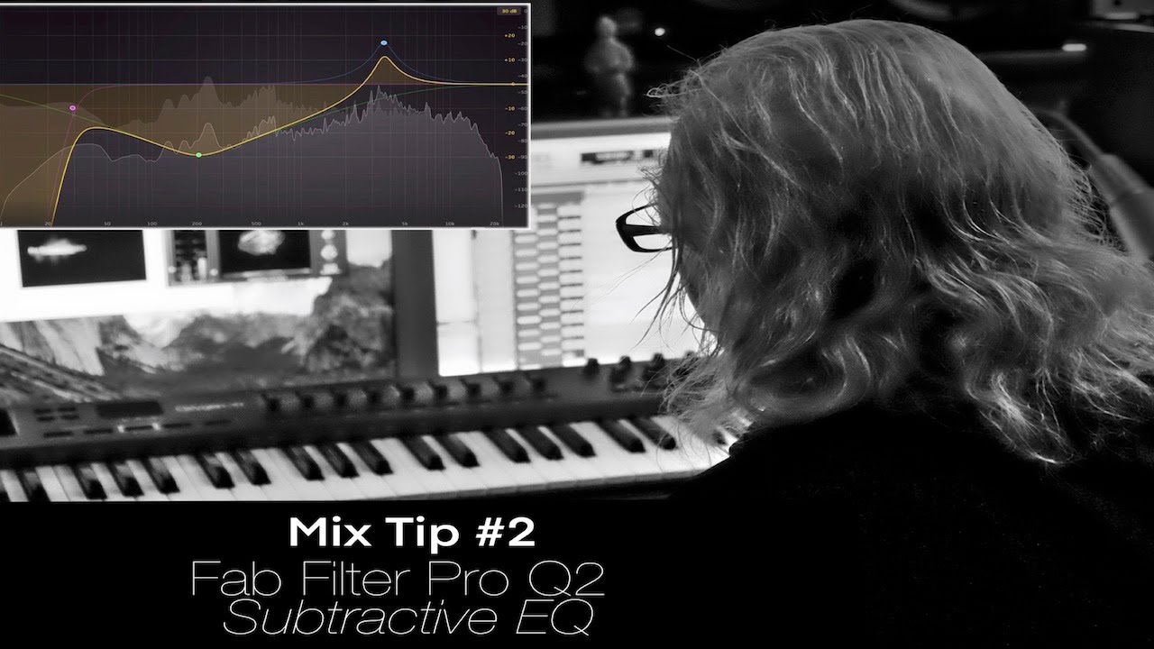Mix Tip #2 Subtractive EQ with Fab Filter's Pro Q2 ! - YouTube