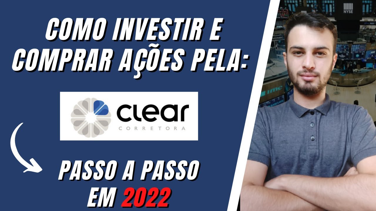 Como Investir e Comprar Ações Na CLEAR Corretora em 2022 em 5 Passos ...