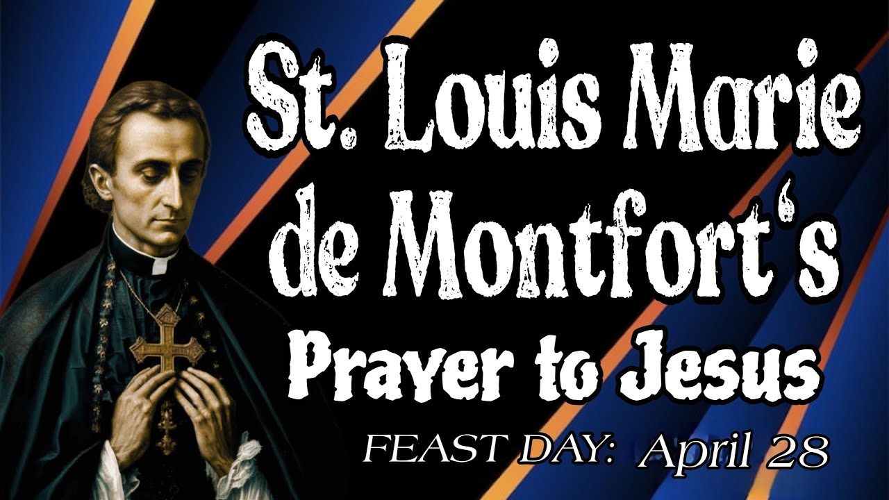 St. Louis Marie de Montfort Prayer to Jesus | Patron of Preachers ...