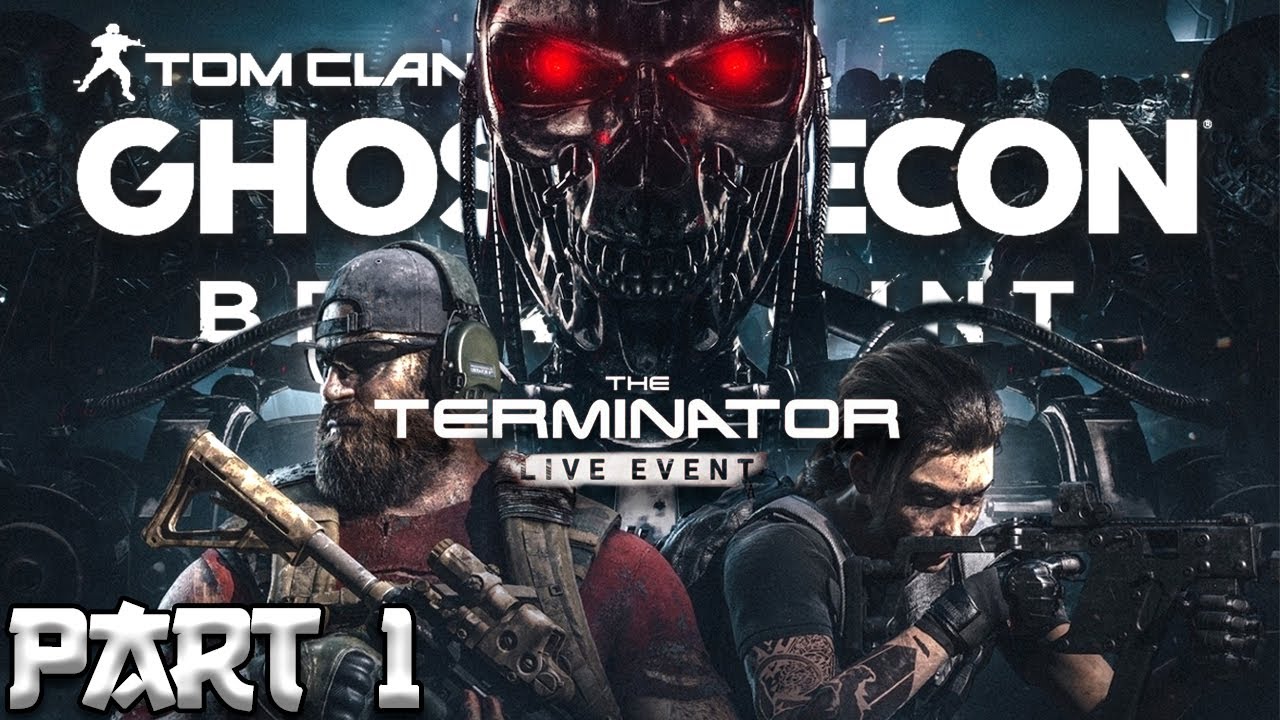 Tom Clancy’s Ghost Recon Breakpoint TERMINATOR LIVE EVENT Walkthrough ...