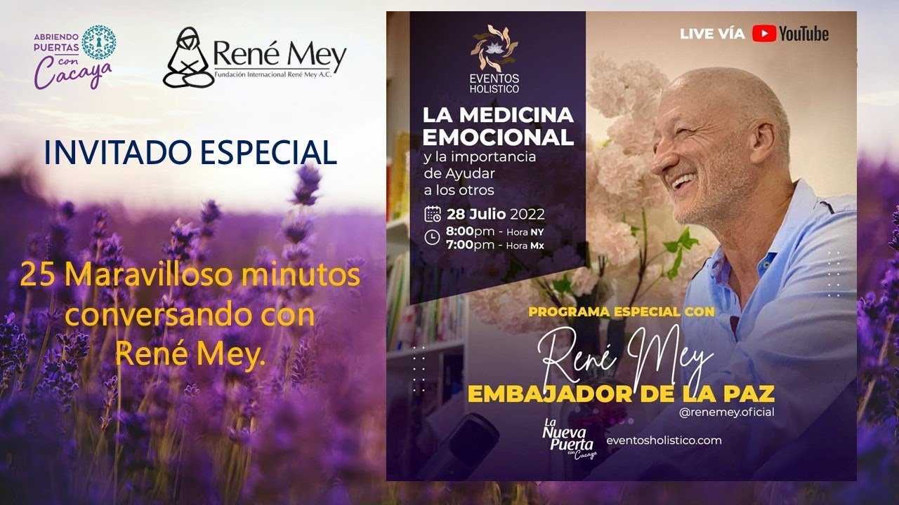 René Mey / La Medicina Emocional y la importancia de ayudar a los otros ...
