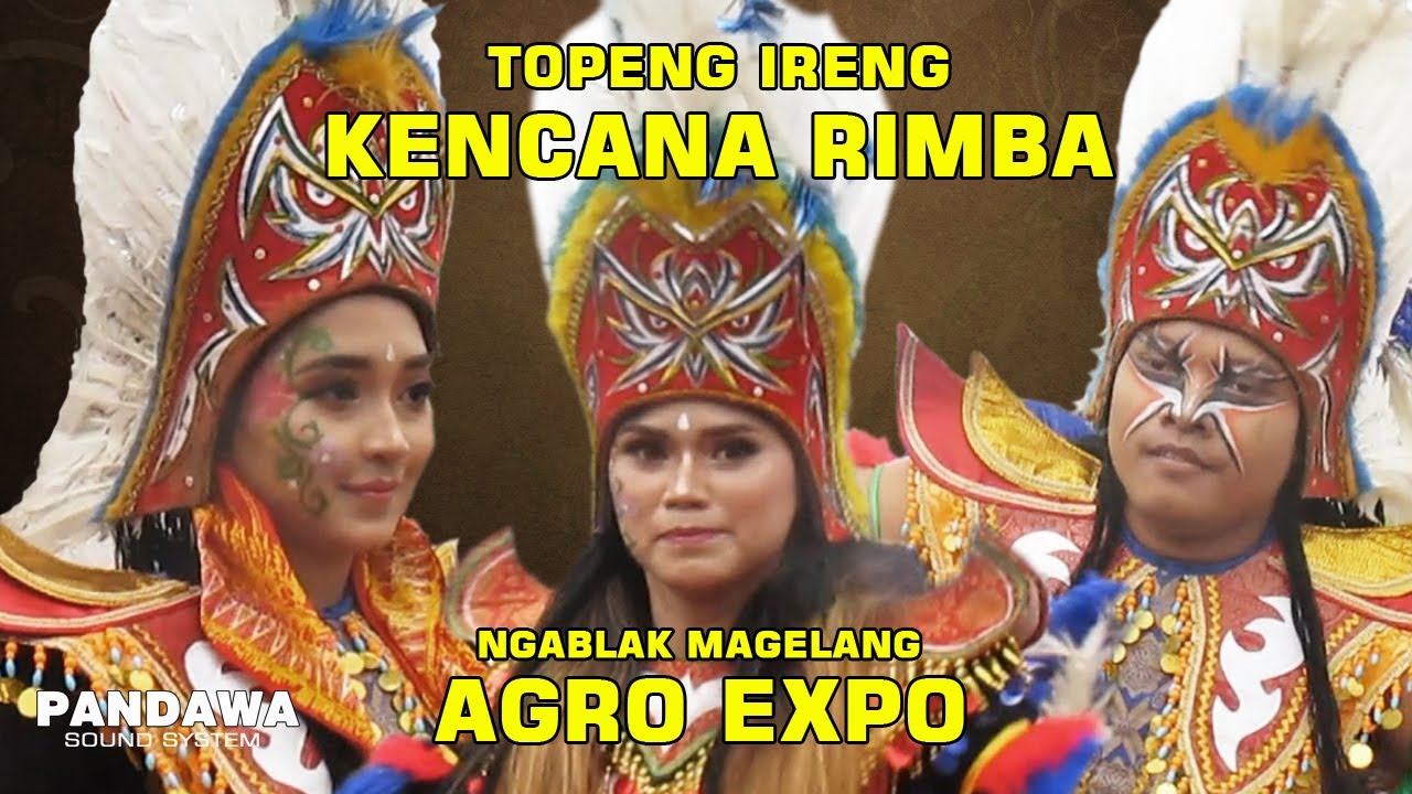 TOPENG IRENG KENCANA RIMBA - Agro Expo Festival Budaya Ngablak - YouTube