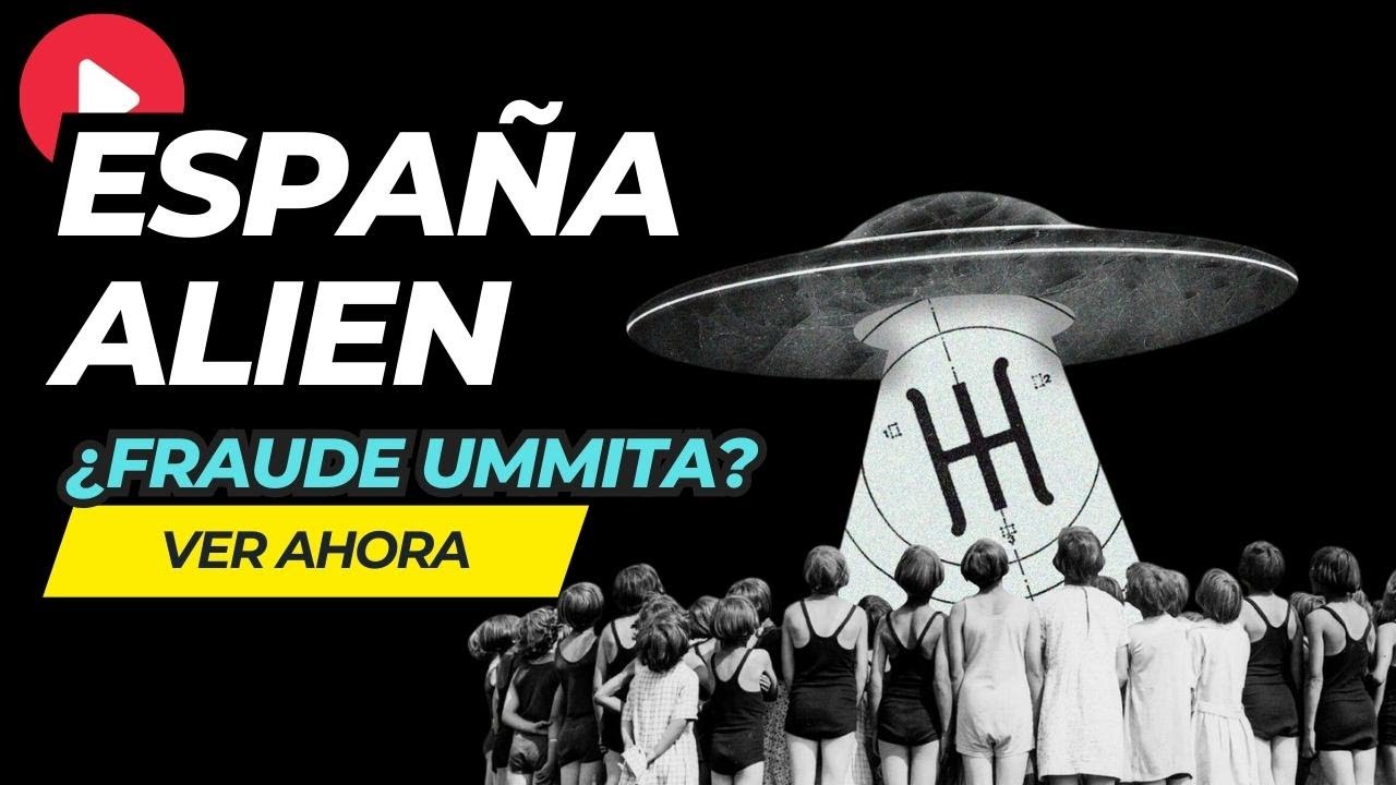Los Ummitas : Un Vistazo Profundo a los Fenómenos Alienígenas en España ...