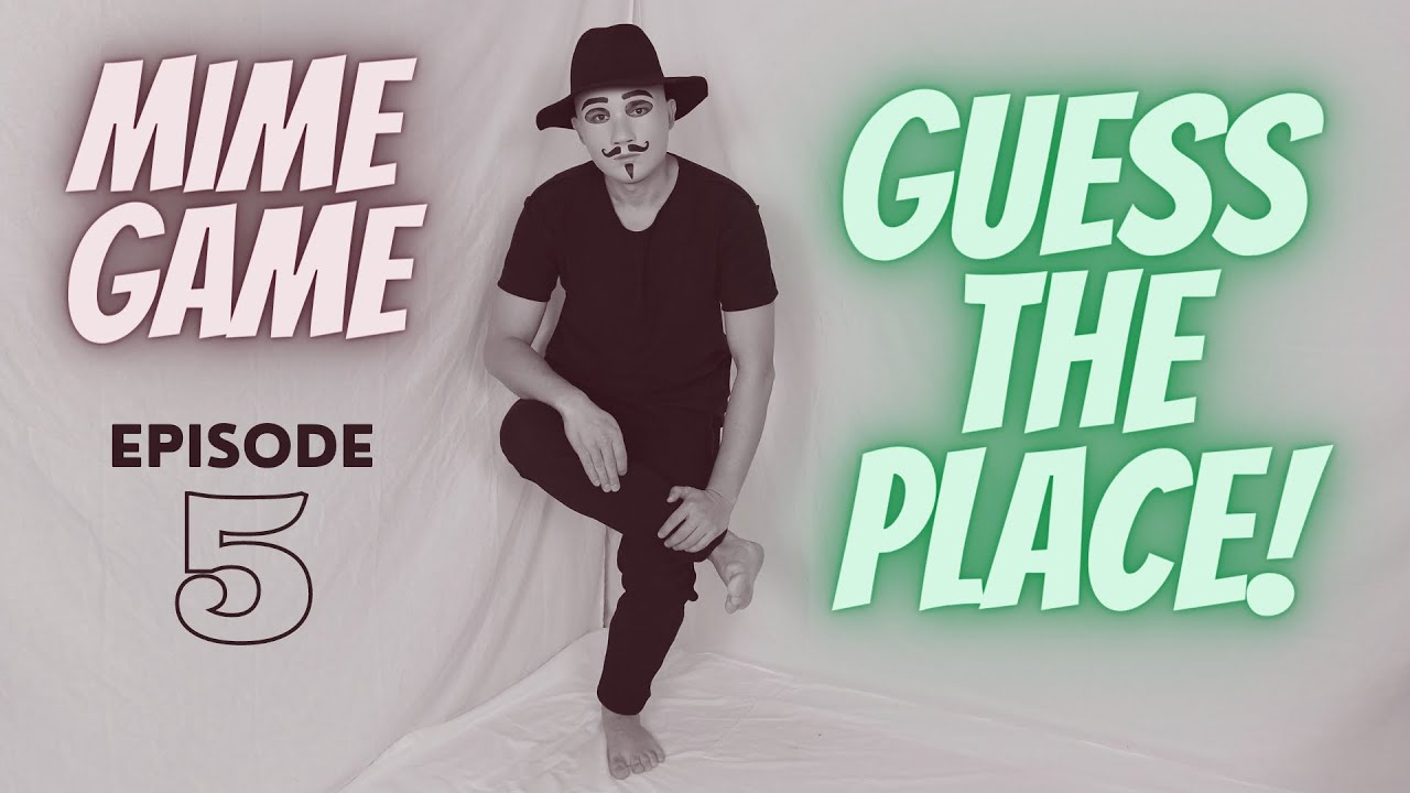 Mime Game | Ep 5 | Guess the place! - YouTube